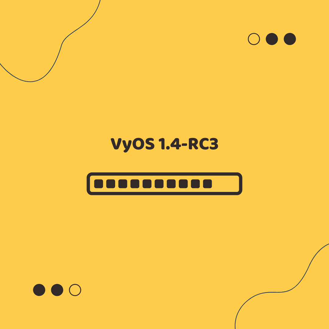 VyOS 1.4.0-rc3 release candidate